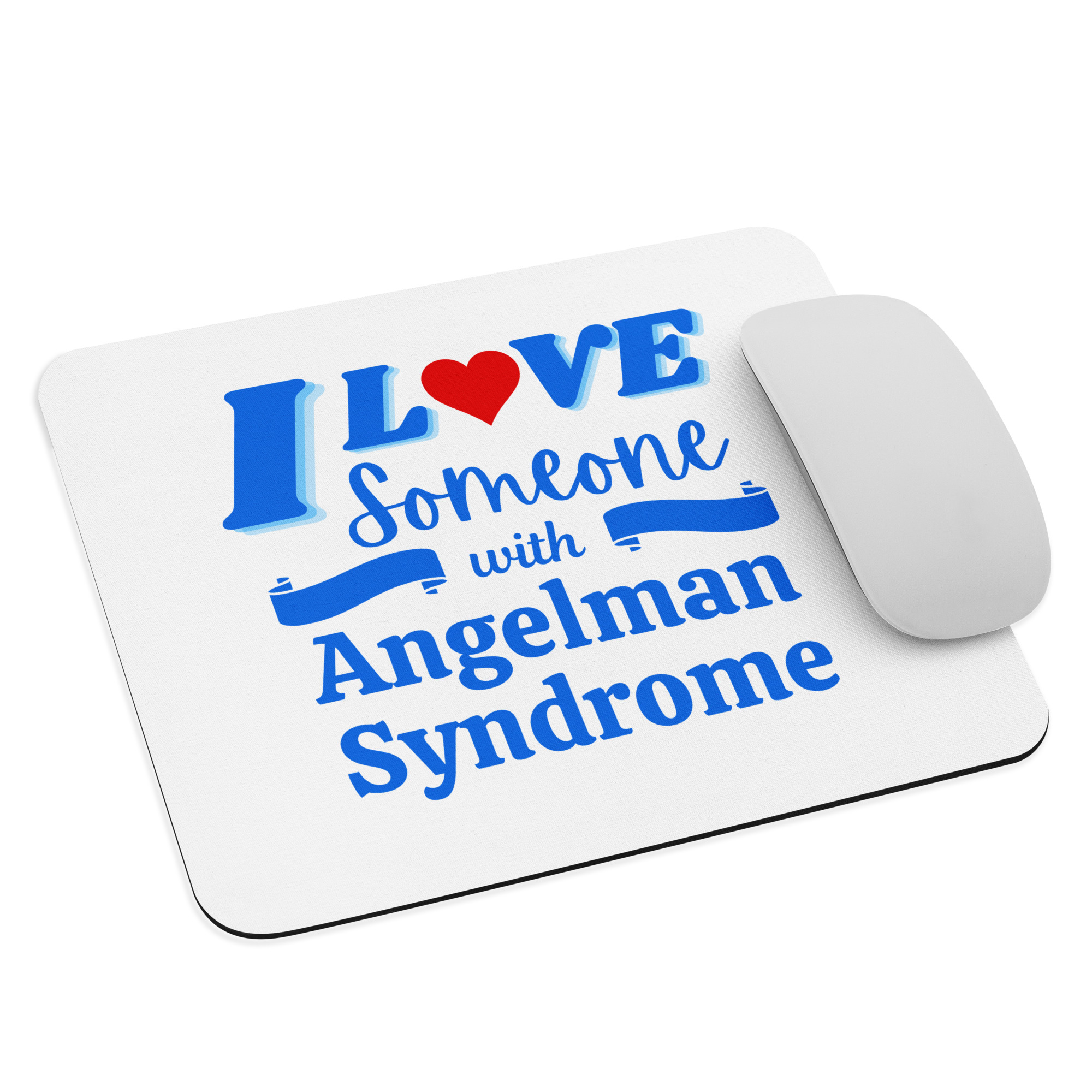 I love someone with Angelman Syndrome – Mouse pad – Angelman Today